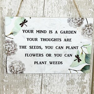 Positive Thinking Inspirational Your Mind is A Garden Gift Idea Wooden ...
