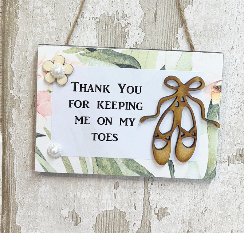 Dance Teacher Thank You for Keeping Me on My Toes Gift Wooden Heart ...