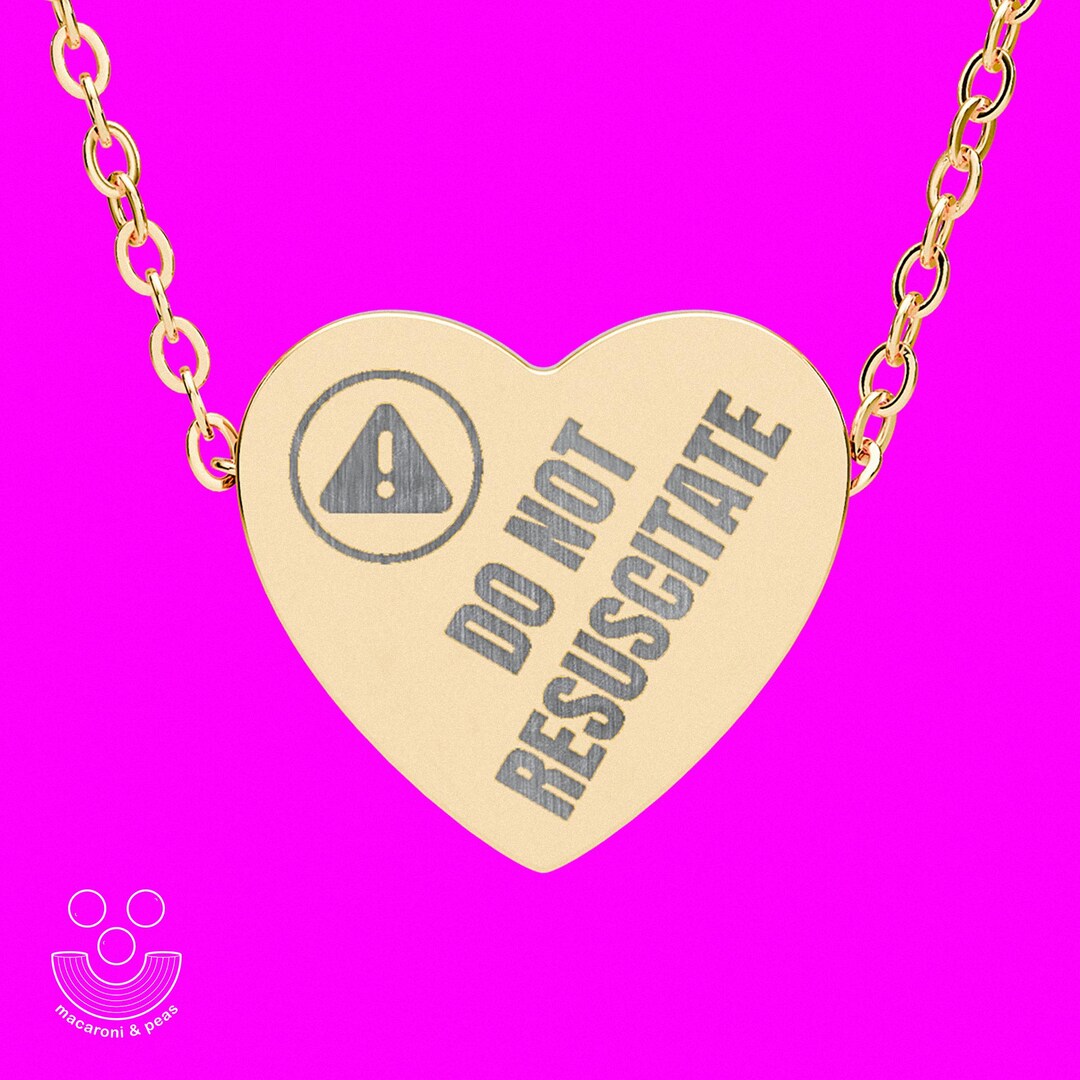 Do Not Resuscitate · Engraved Heart Necklace · DNR · Funny Silly Weird ...