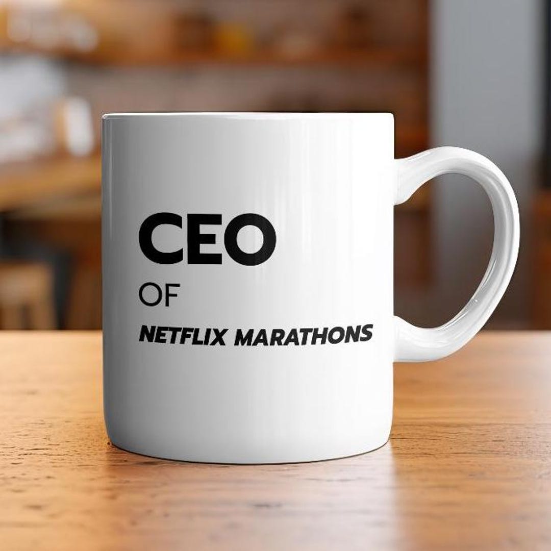 CEO of Netflix Marathons Mug Funny Gift for Him or Her Perfect Gift for Friend Hilarious Coffee ...