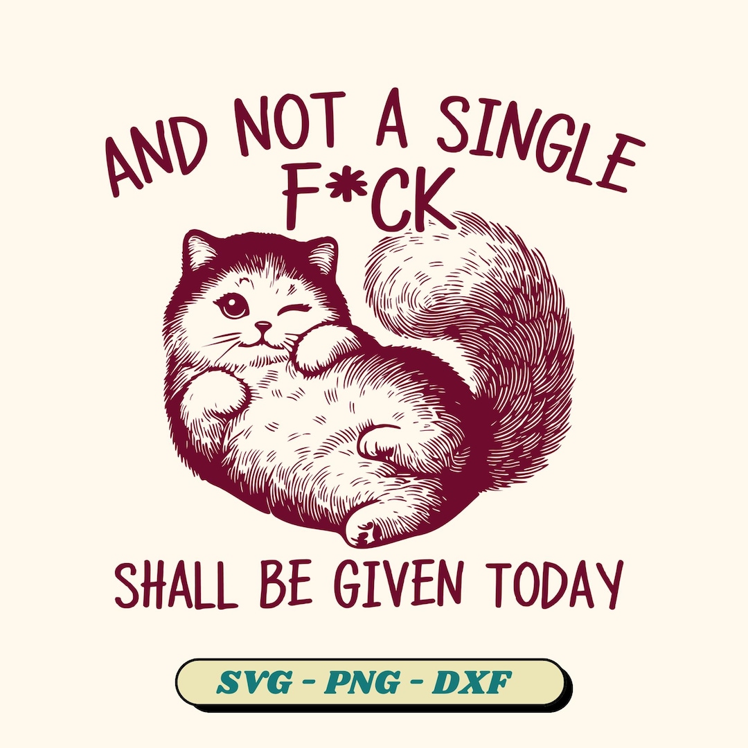 Funny Cat Meme SVG: Snarky Sarcastic Adult Humor (9 Versions) (digital ...