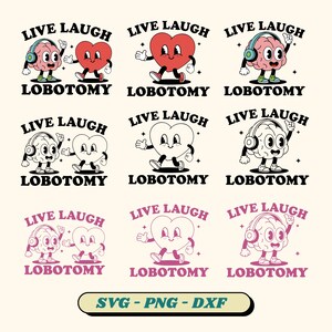 Live Laugh Lobotomy SVG Bundle: Funny Mental Health Design (PNG, DXF ...