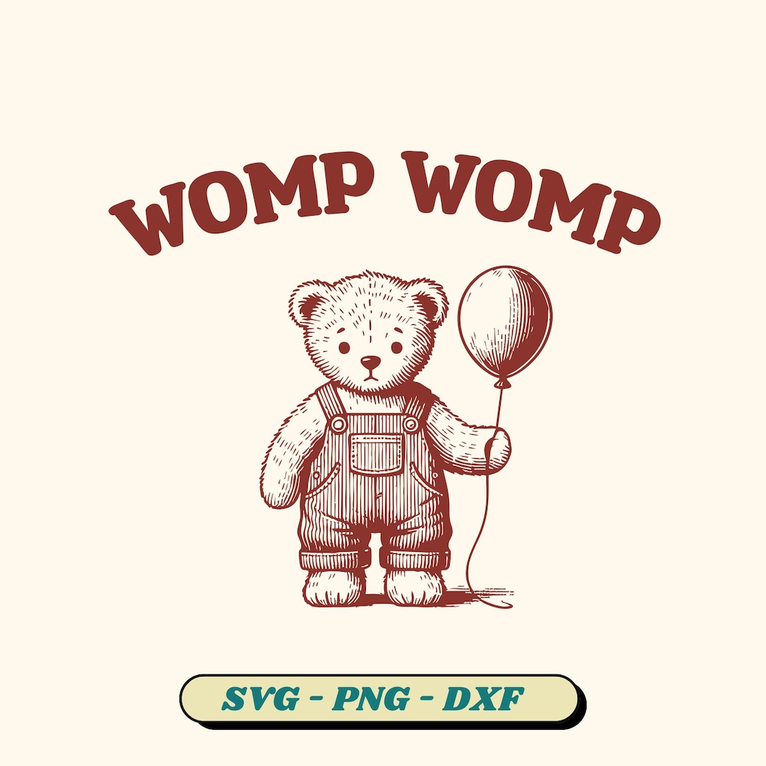 Womp Womp SVG, Sad Bear Svg, Womp Womp Bear Png, Sarcastic Shirt, Retro ...
