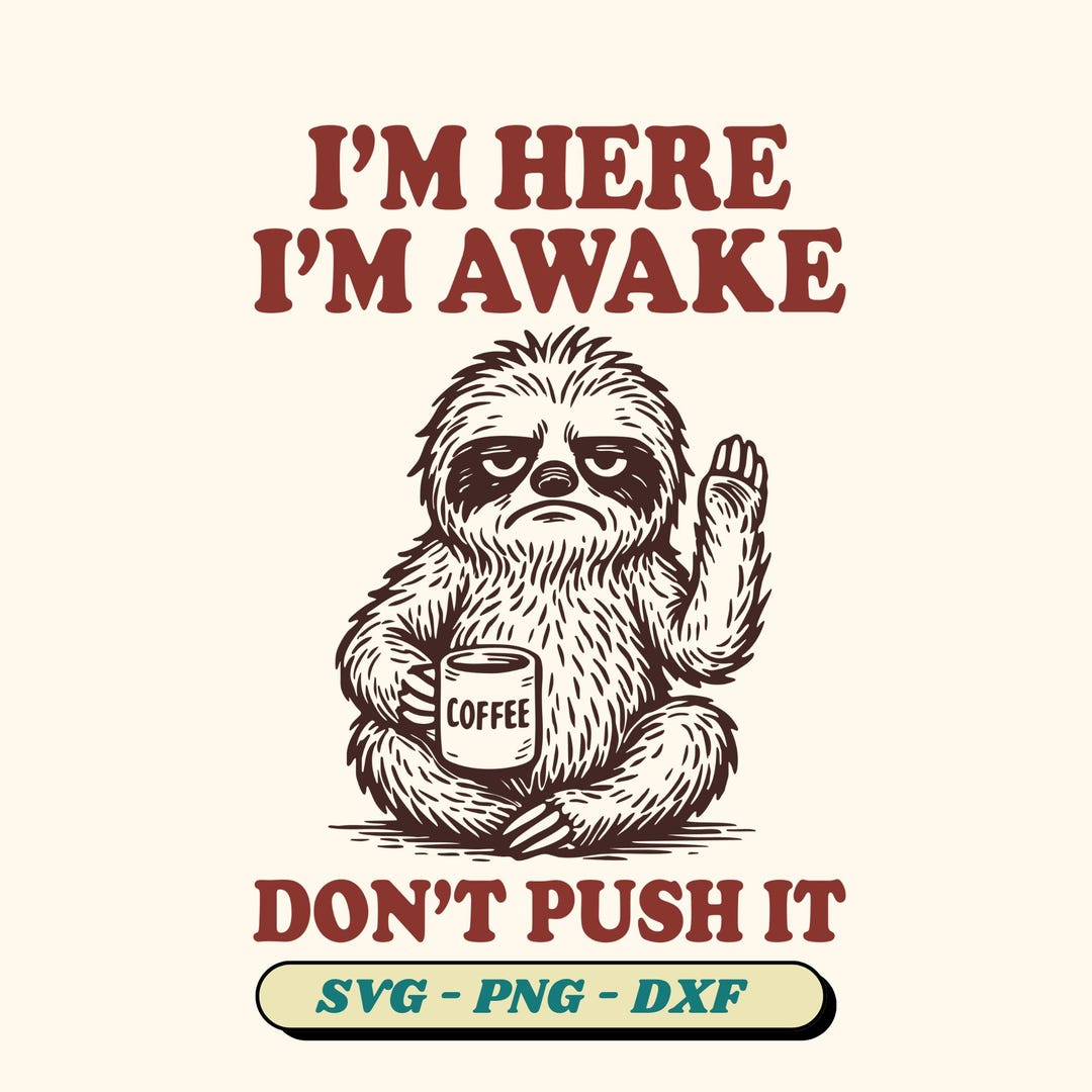 Sloth Coffee Meme SVG: Sarcastic Office Humor (6 Versions) (digital ...