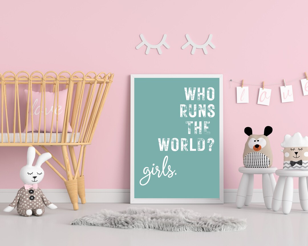Who Runs the World? Girls. Print, Teen Girls Wall Art, Girls Bedroom ...