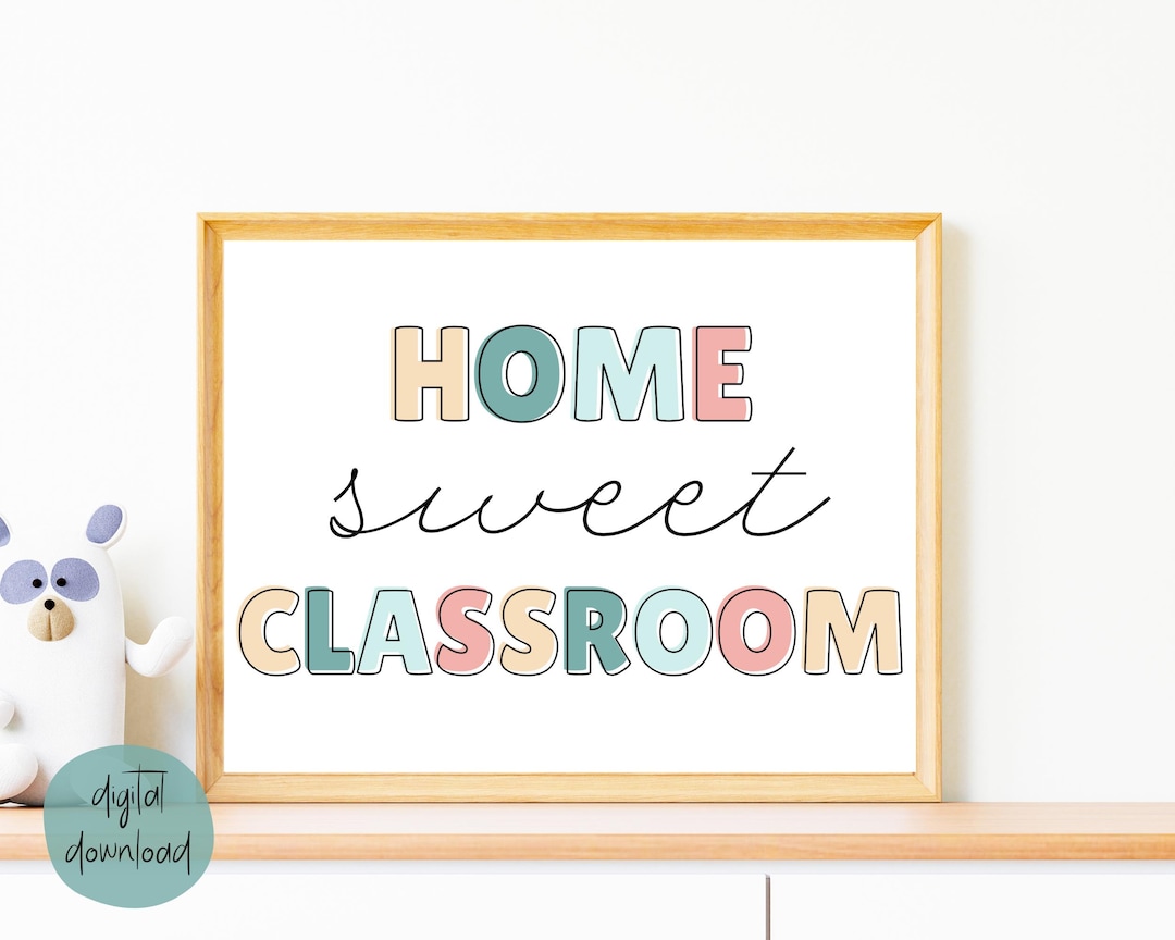 Home Sweet Classroom Sign, Classroom Decor, Home Sweet Classroom Wall ...