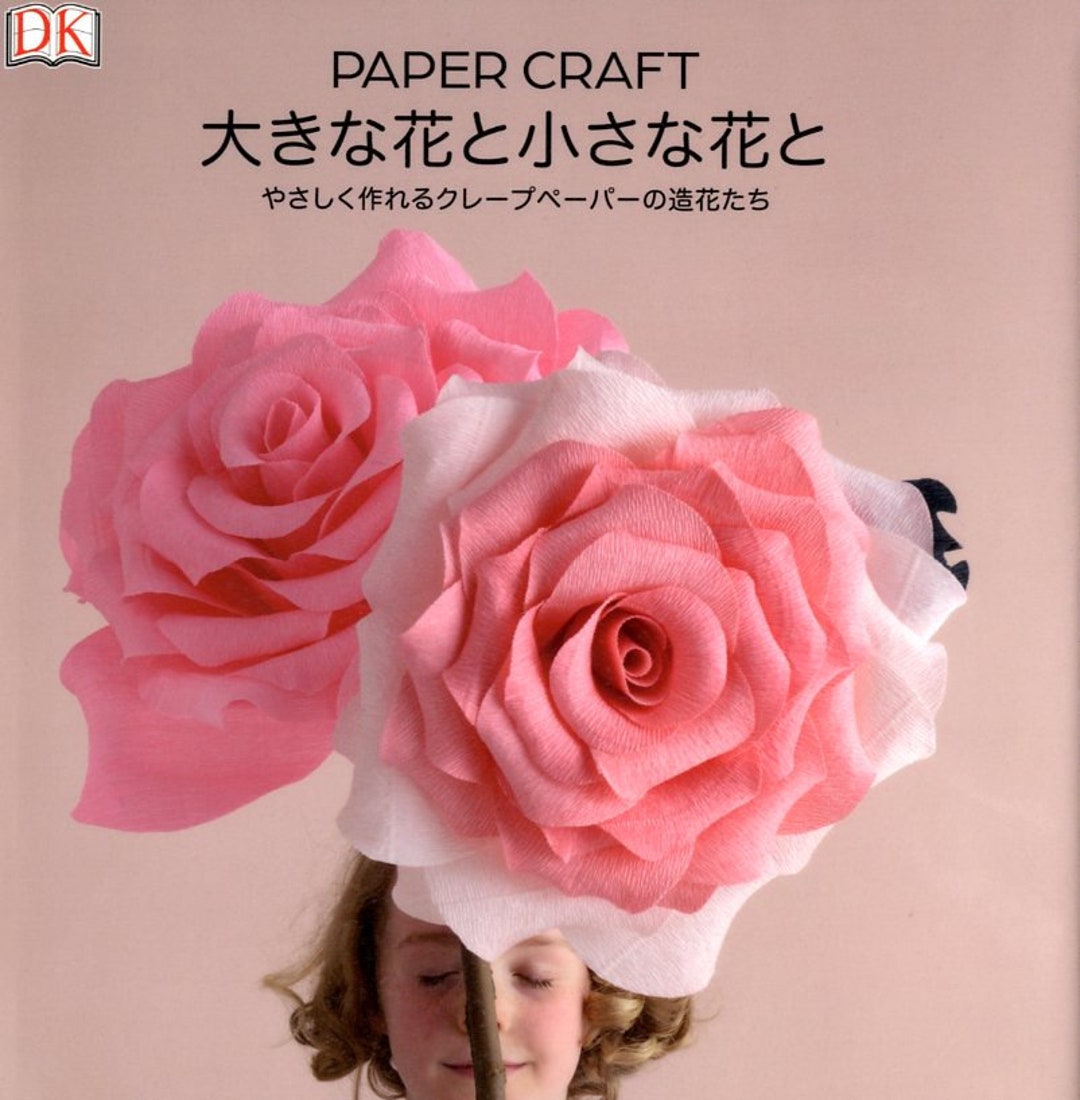 Crepe Paper Flowers From Small to BIG Japanese Craft Book - Etsy UK