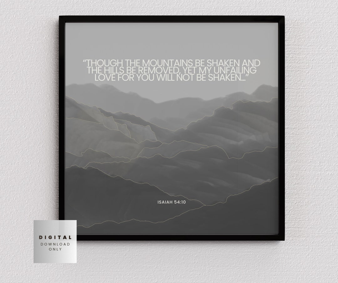 Unfailing Love Not Shaken, Isaiah 54:10 Poster, Bible Mountain ...