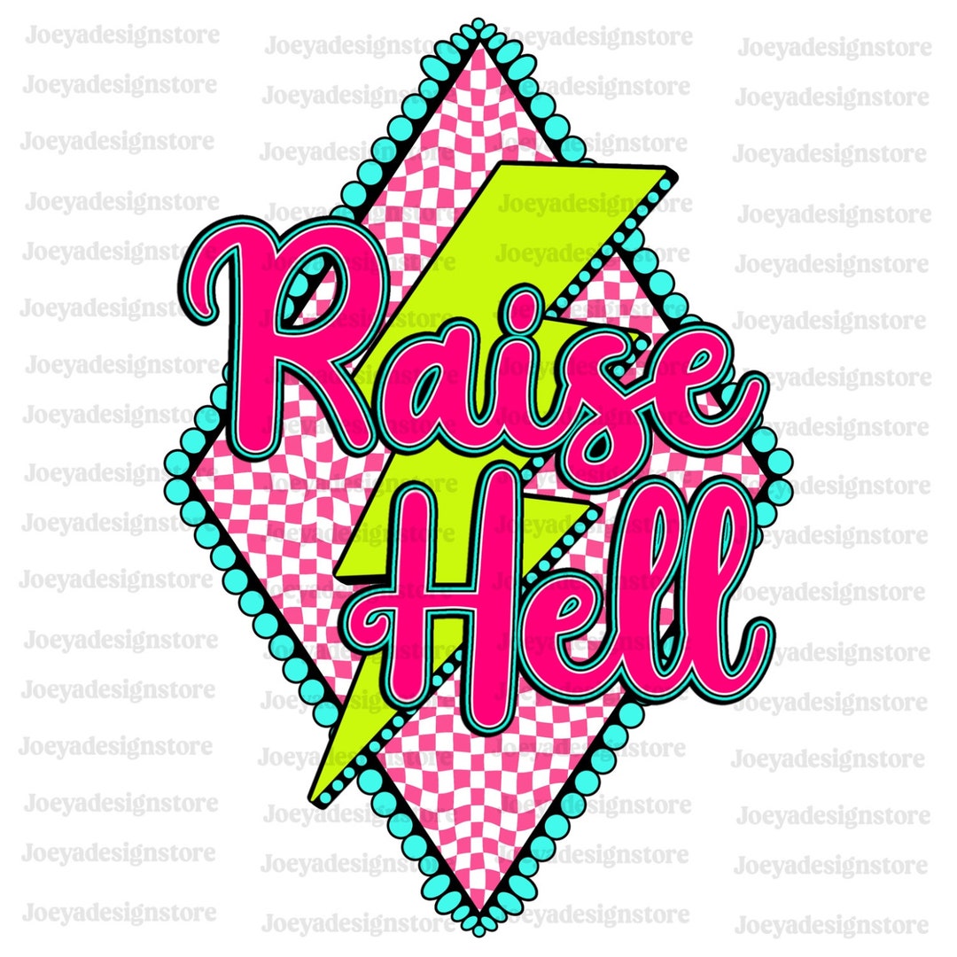 Raise Hell PNG Digital Download, Checkered Background, Raise Hell ...