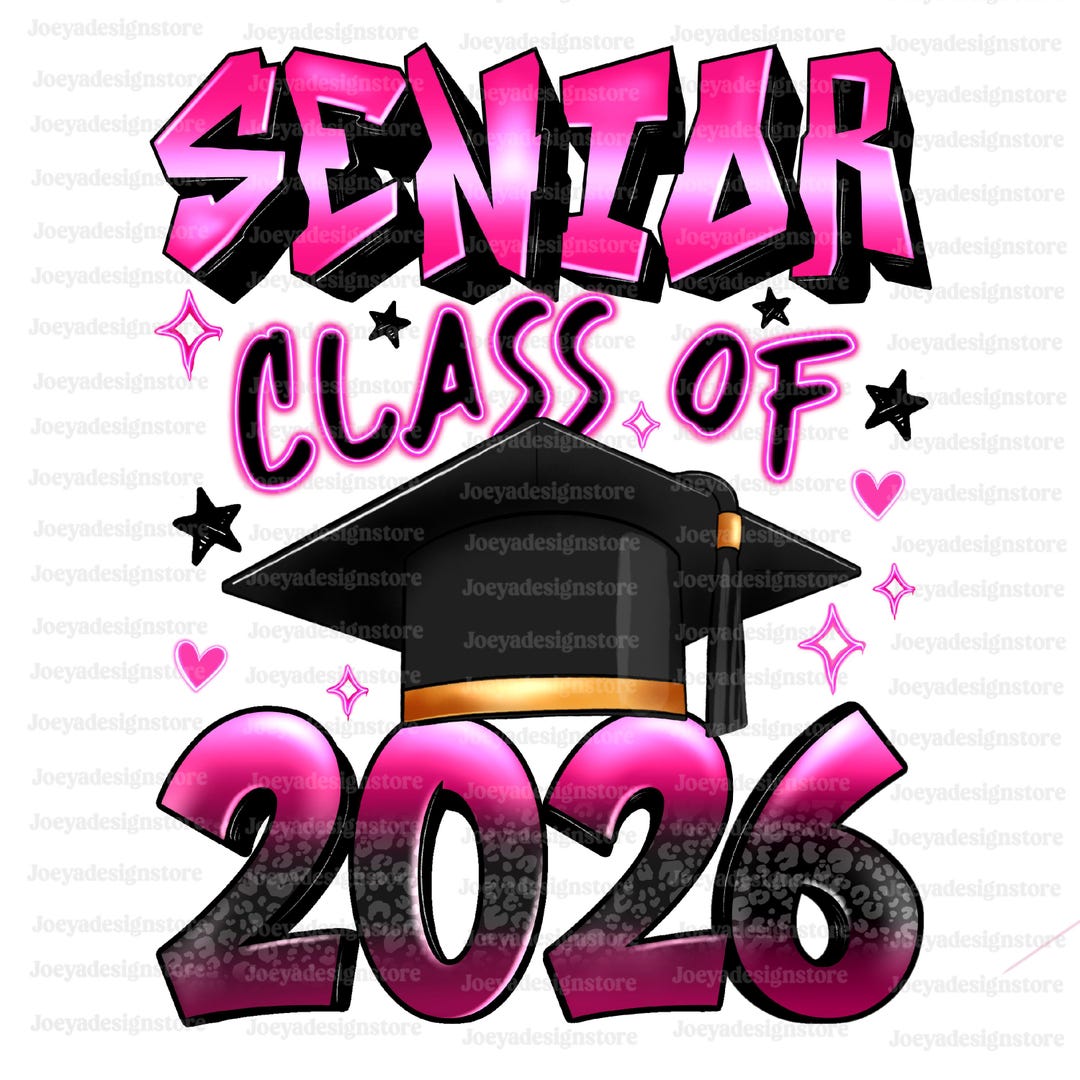 Class of 2026 Png, Senior 2026 PNG, Graduation Png, Digital Airbrush ...