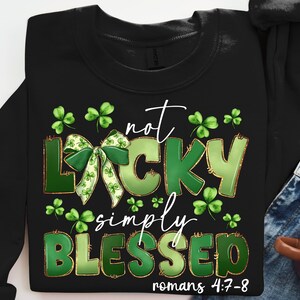 Not Lucky Simply Blessed Roman 4:7-8 Png, Bible Verses Png, Jesus St ...