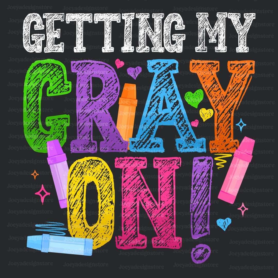 Getting My Cray on PNG, Back to School PNG, Crayons PNG, School Designs ...