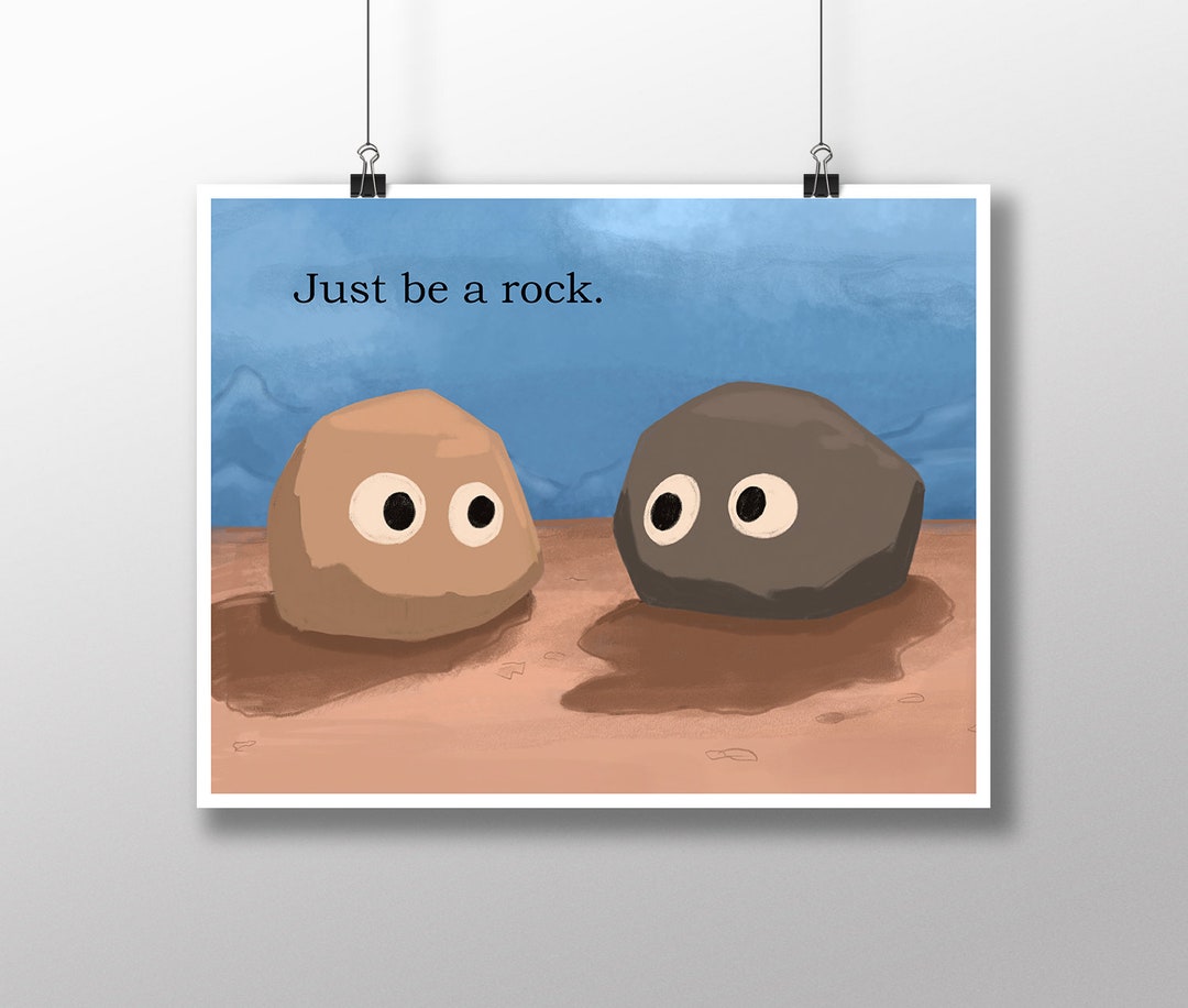 Just Be A Rock Medium Print - Etsy
