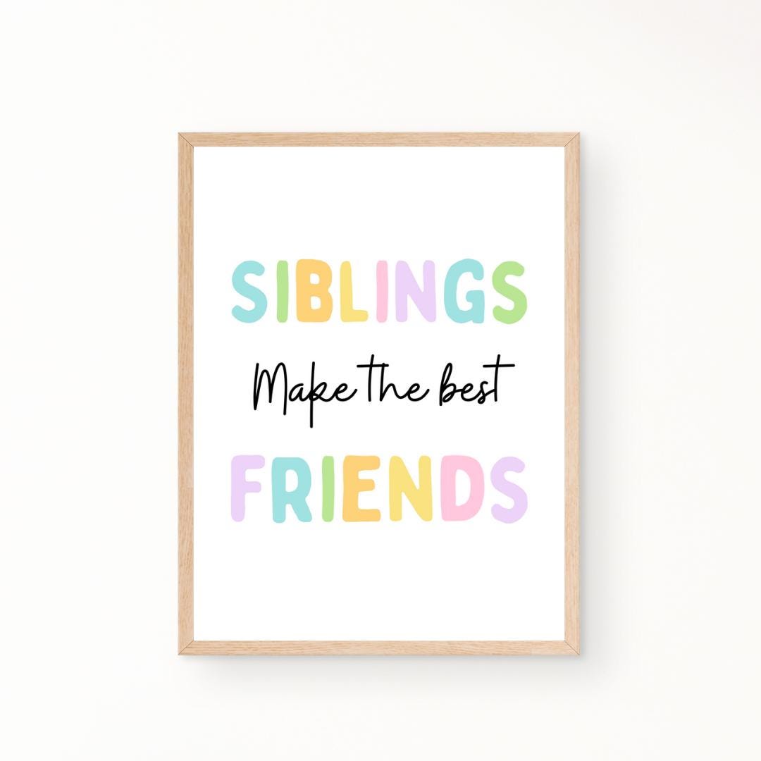 Siblings Make the Best Friends Poster, Kids Bedroom Decor, Siblings ...