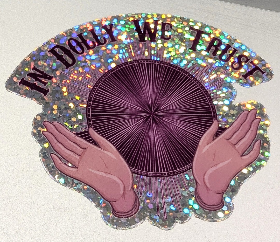 In Dolly We Trust Sparkling Glitter Vinyl Stickers Rainbow Iridescent ...