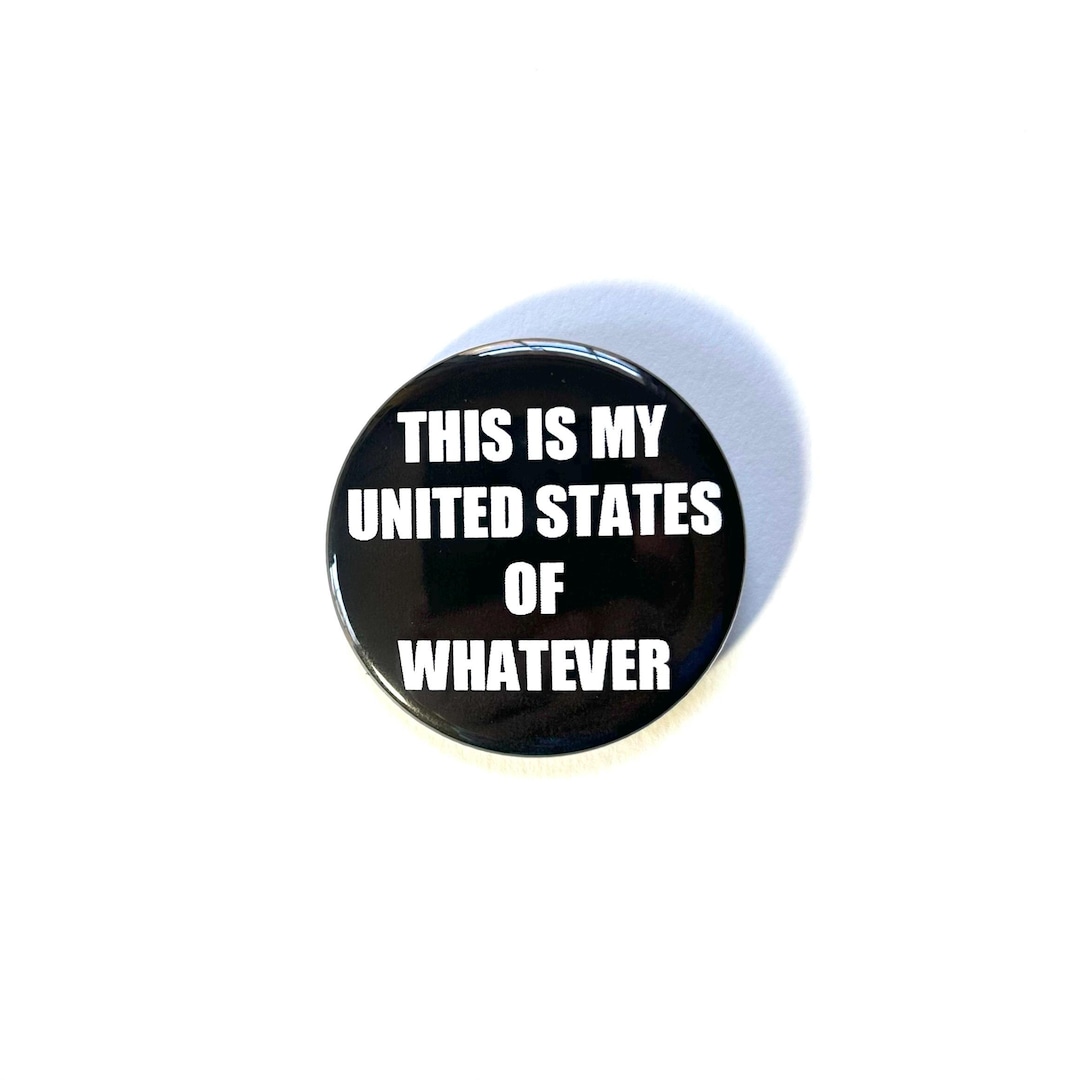 United States of Whatever Pin - Etsy