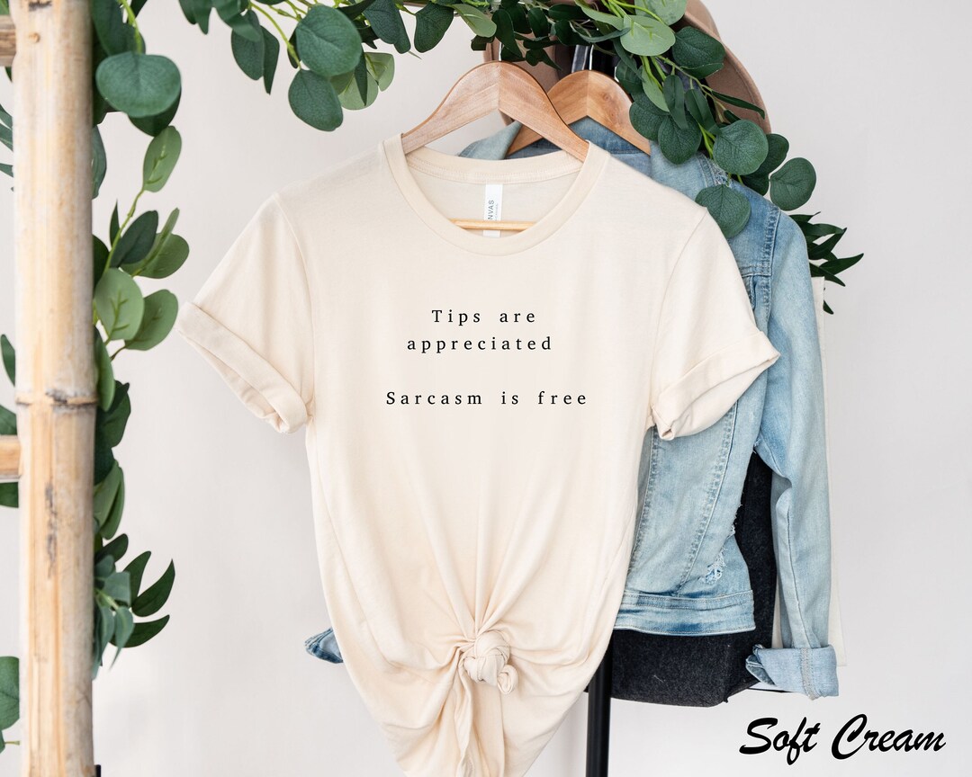 Tips Are Appreciated, Sarcasm is Free, Funny Shirt, Server, Hospitality ...