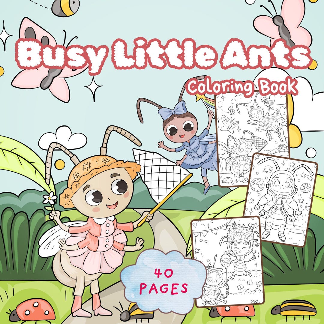 PRINTABLE Coloring Pages Busy Little Ants, Cute Animal & Nature Pages ...
