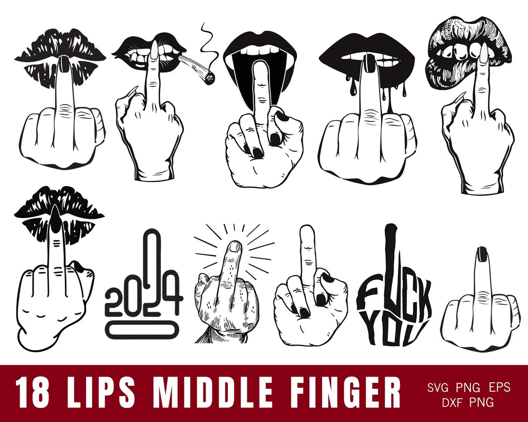 Middle Finger Lips SVG Cricut Cut File Middle Finger PNG SVG Cut File ...