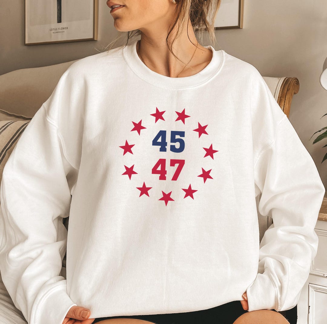 Trump 45 47 Sweatshirt, Trump 2024 Sweatshirt, Save America Sweatshirt ...