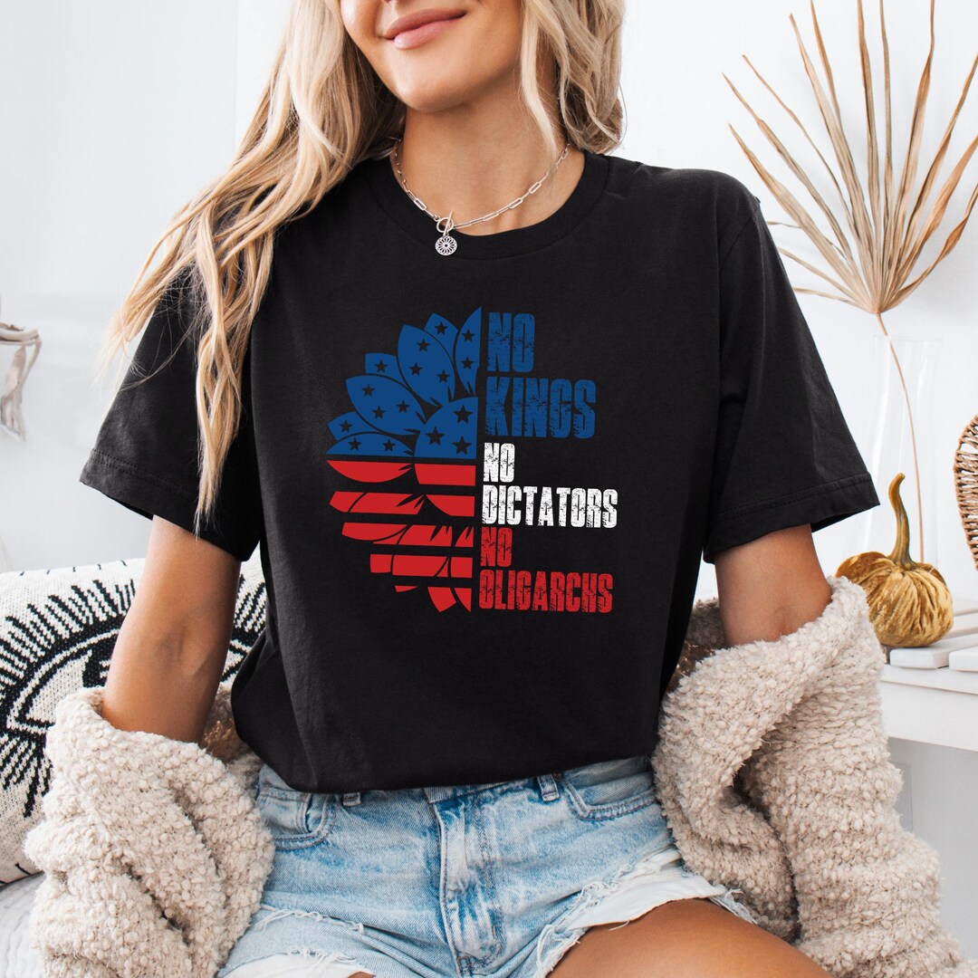 No Kings No Dictators No Oligarchs Shirt, Anti Trump Shirt, Protest ...