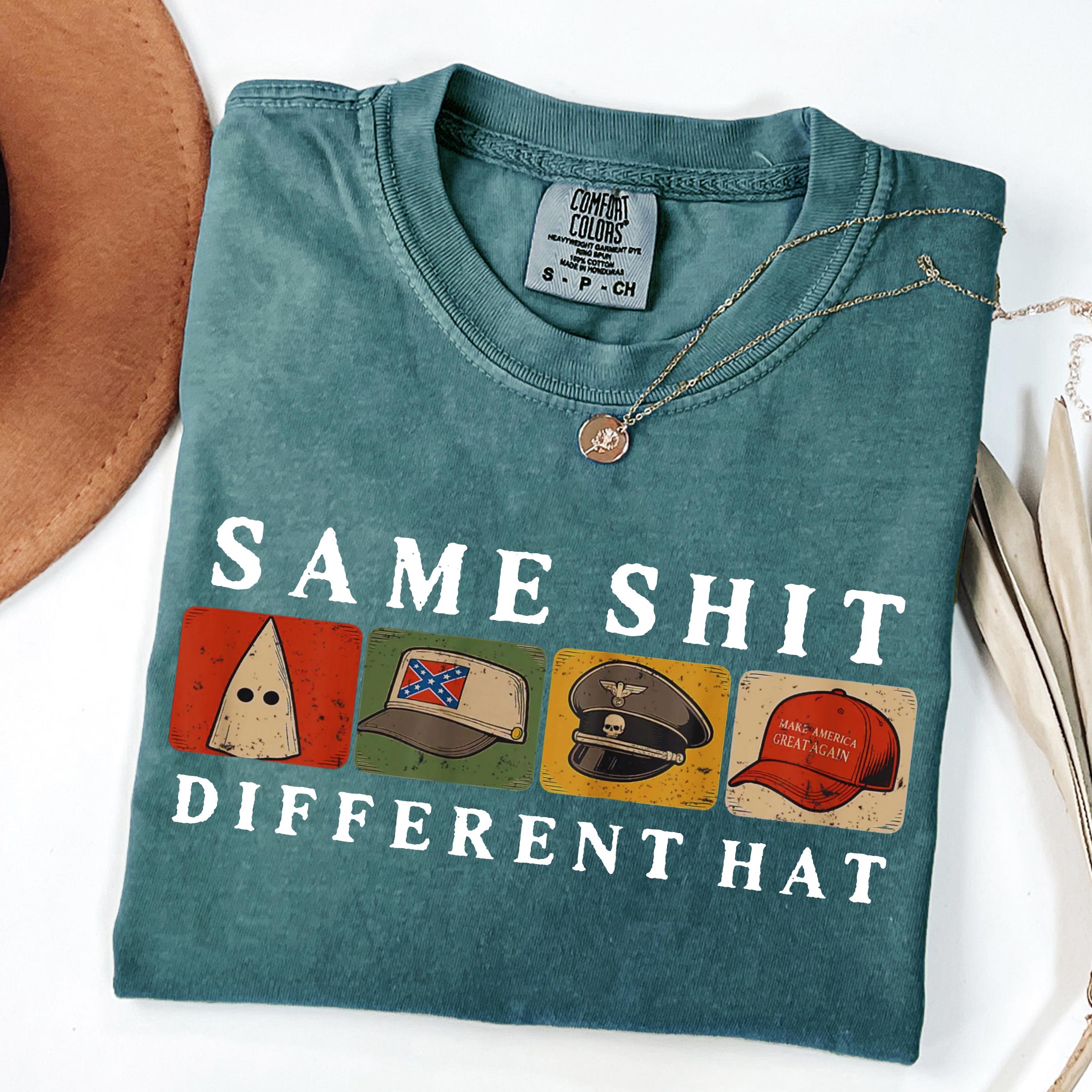 Comfort Colors® Same Shit Different Hat Shirt, Anti Trump Shirts, Dark ...