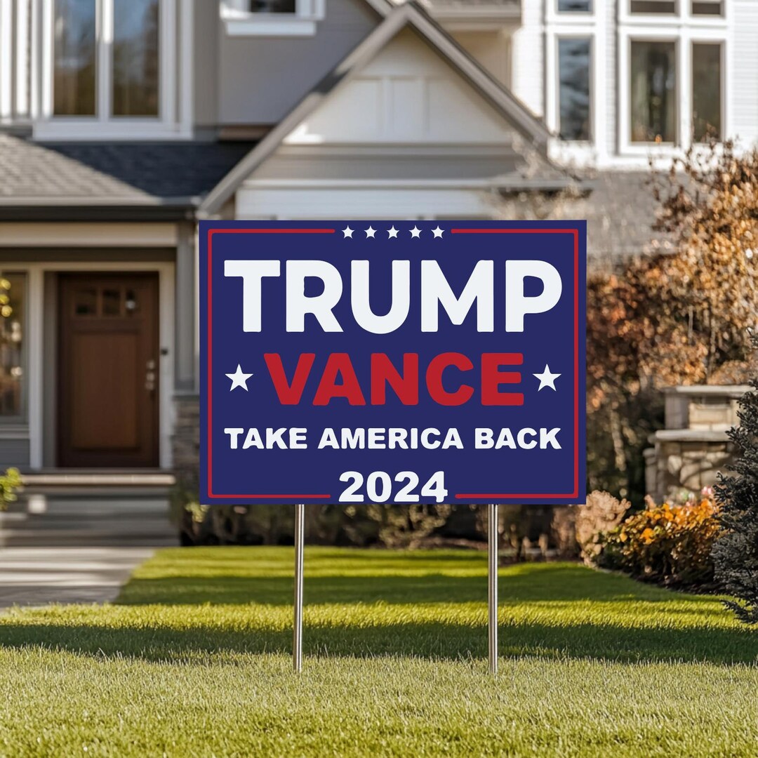 Trump Vance 2024 Yard Sign, Take America Back Yard Sign, Political Yard ...
