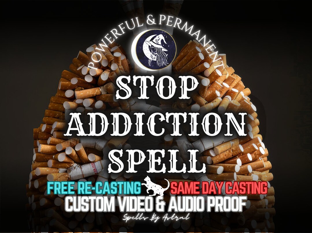 STOP ADDICTION Spell Stop Smoking Spell, Stop Addiction Spell, Cure ...