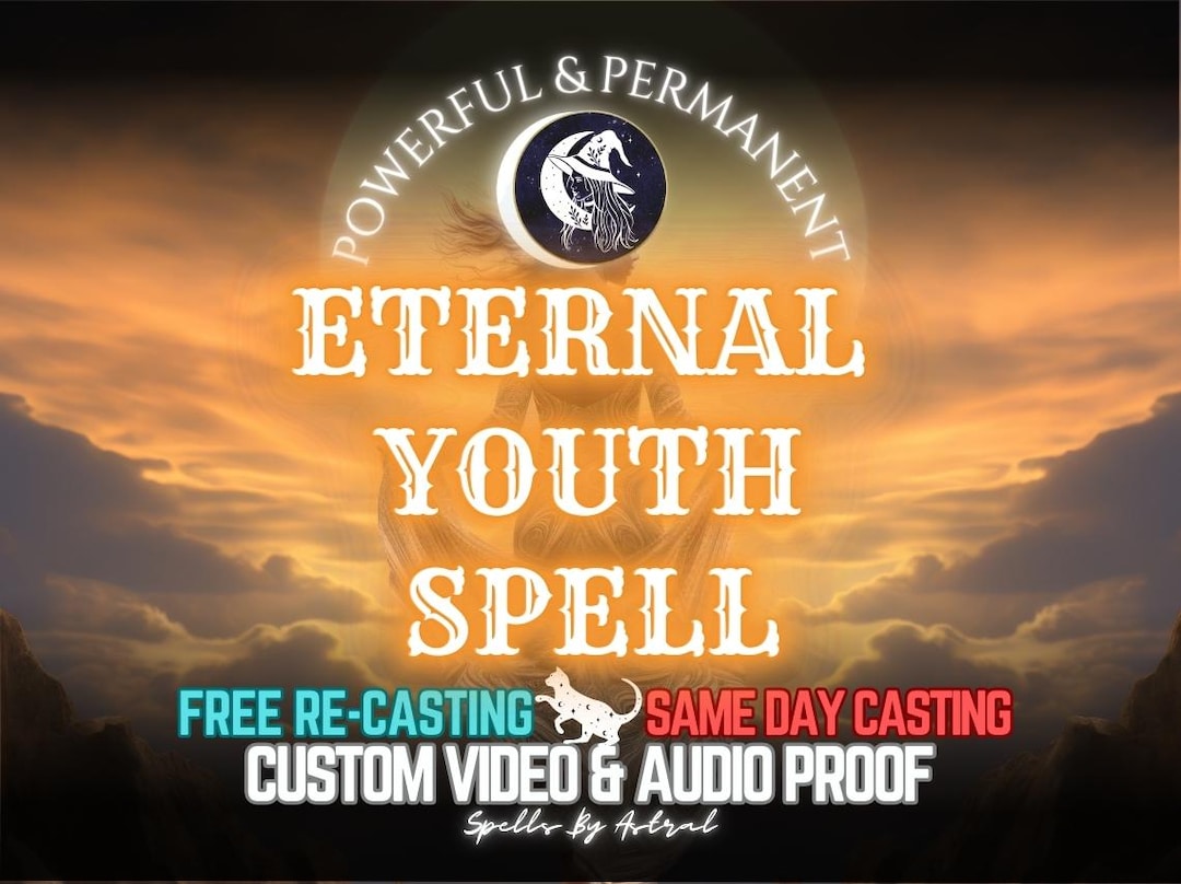 POWERFUL ETERNAL YOUTH Spell I Slow Aging Spell I Reverse Aging Spell I ...