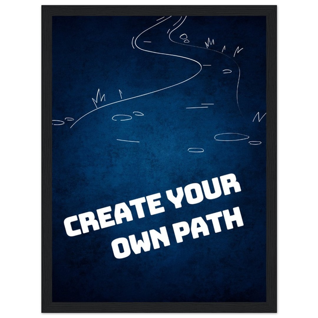 Create Your Own Path Premium Poster With Wooden Frame - Etsy