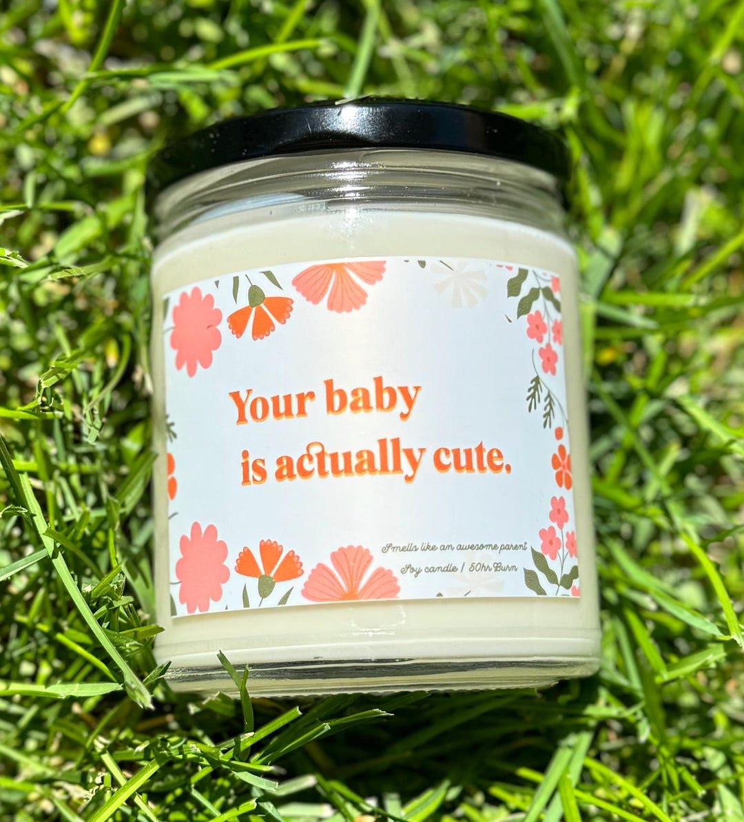 Candle- You're Baby is Actually Cute . New Parent Candle New Mom Candle ...