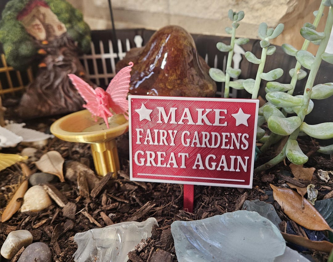 Fairy Garden Make Fairy Gardens Great Again MAGA Sign Fairy Garden Idea ...