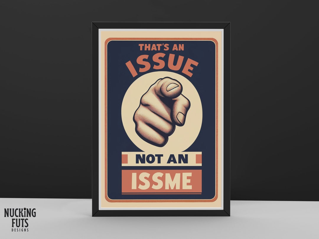 That's an Issue Not an Issme Retro Art Print - Etsy
