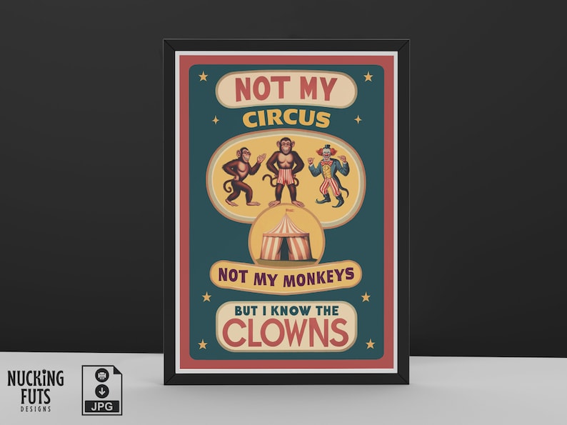 Not My Circus Not My Monkeys but I Know the Clowns Original Retro Art Print Digital Print ...