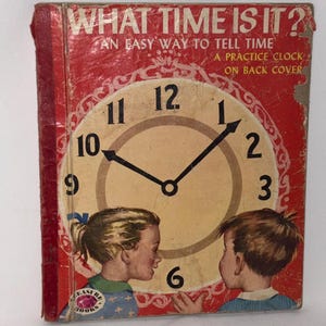 Vintage 1954 What Time is It? Vintage Children’s Book Telling Time on a ...