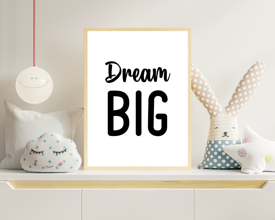 Dream Big, Kids Inspirational Quotes Wall Art, Nursery Prints, Playroom ...