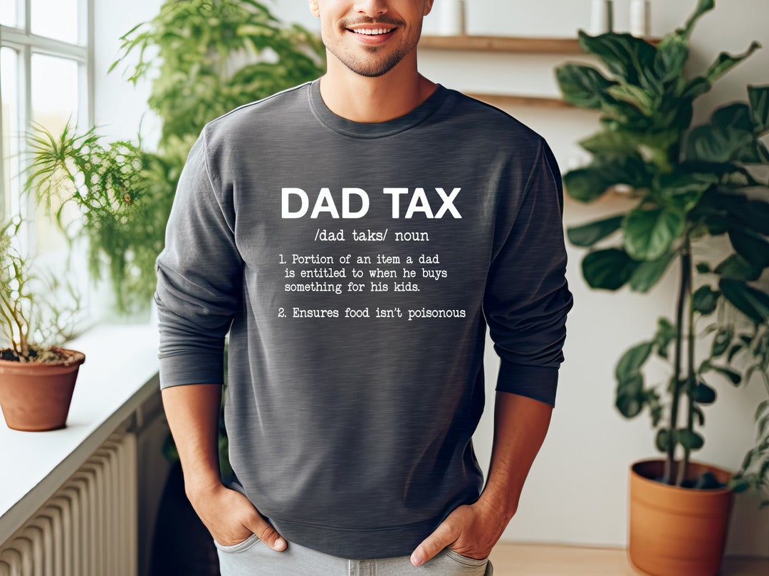 Dad Tax Noun Shirt, Dad Definition T-shirt, Father's Day T-shirt, Gift ...