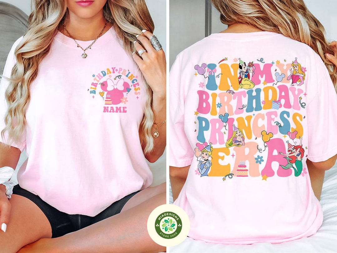 Two-sided in My Birthday Princess Era Shirt, Disney Princess Birthday ...