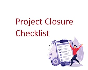 Project Closure Checklist, Project Completion Form, End-of-project Checklist, Task Closure ...