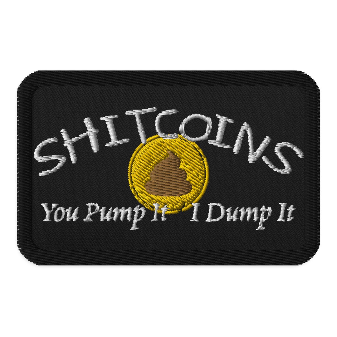 Shitcoins Pump and Dump Meme Coins Token Embroidered Patch Iron on ...