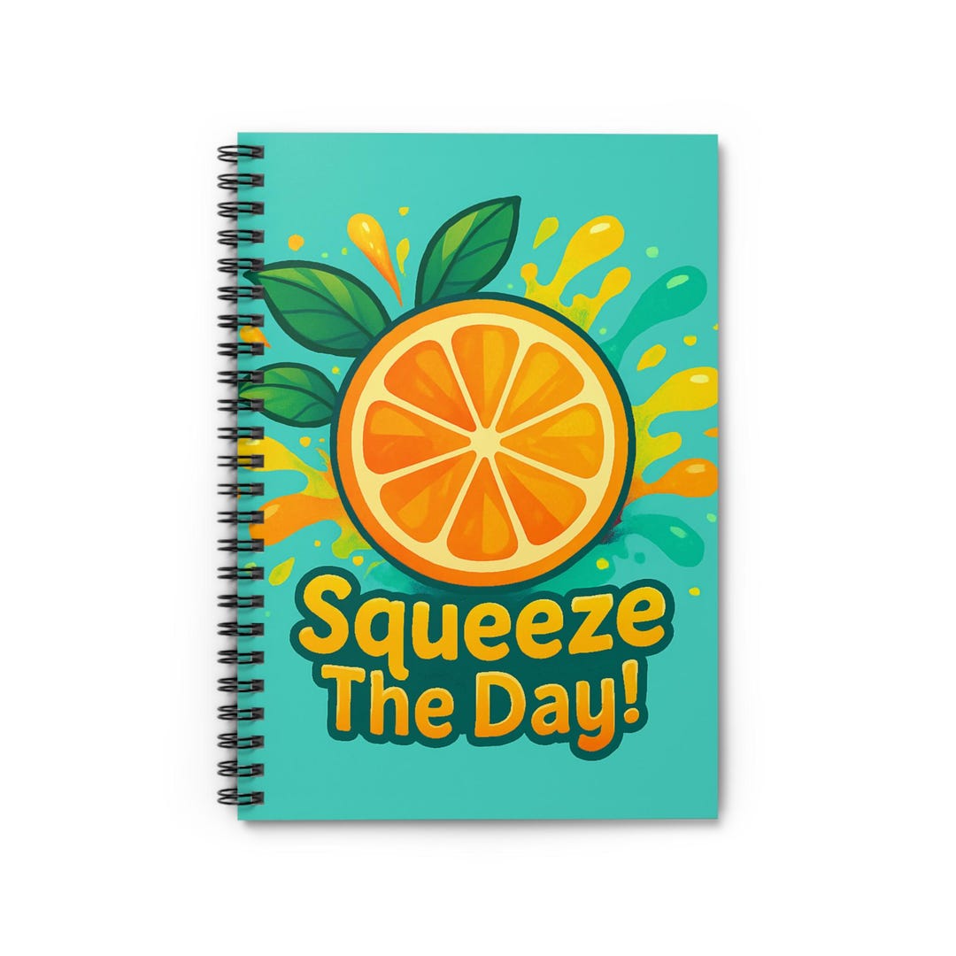 Squeeze the Day Orange Illustration Spiral Notebook | Ruled Notebook - Etsy