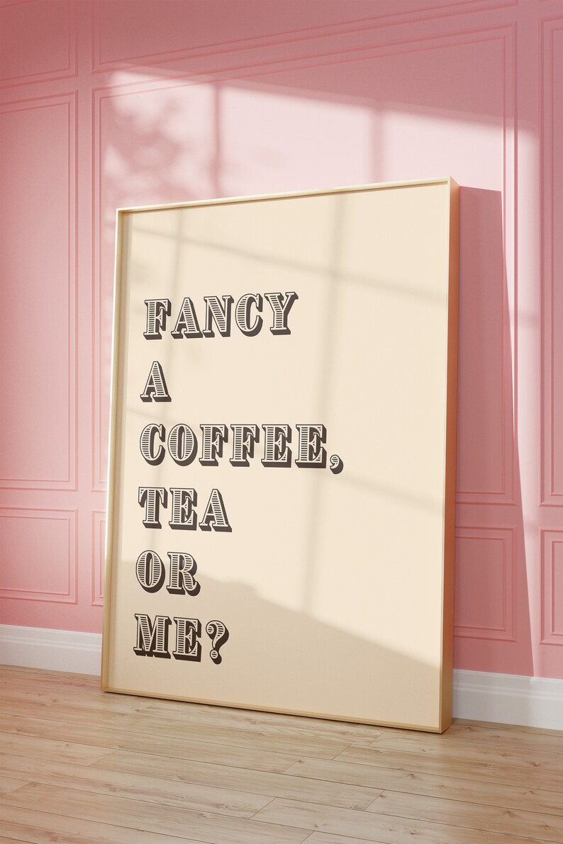 Fancy A Coffee Tea or Me, Kitchen Quote Print, Funny Saying Print ...