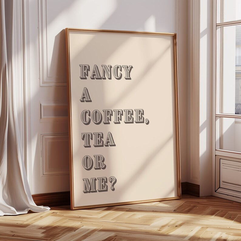 Fancy A Coffee Tea or Me, Kitchen Quote Print, Funny Saying Print ...