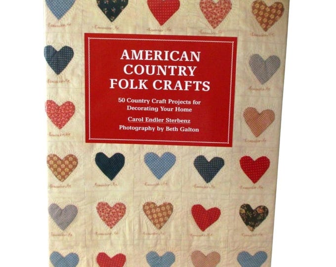 American Country Folk Crafts - 50 Country Craft Projects for Decorating ...