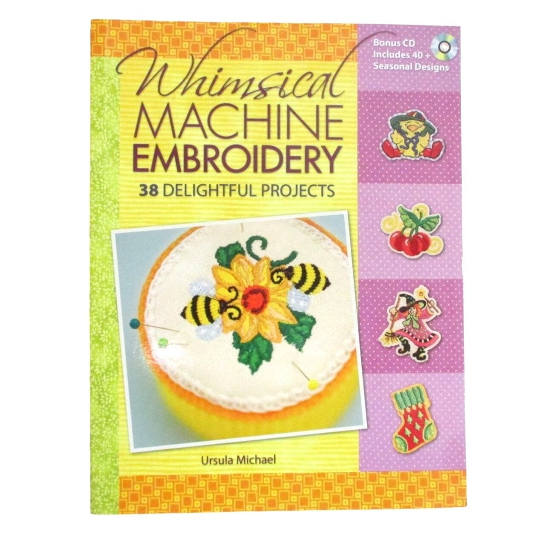 Whimsical Machine Embroidery Book With CD by Ursula Michael - 38 ...