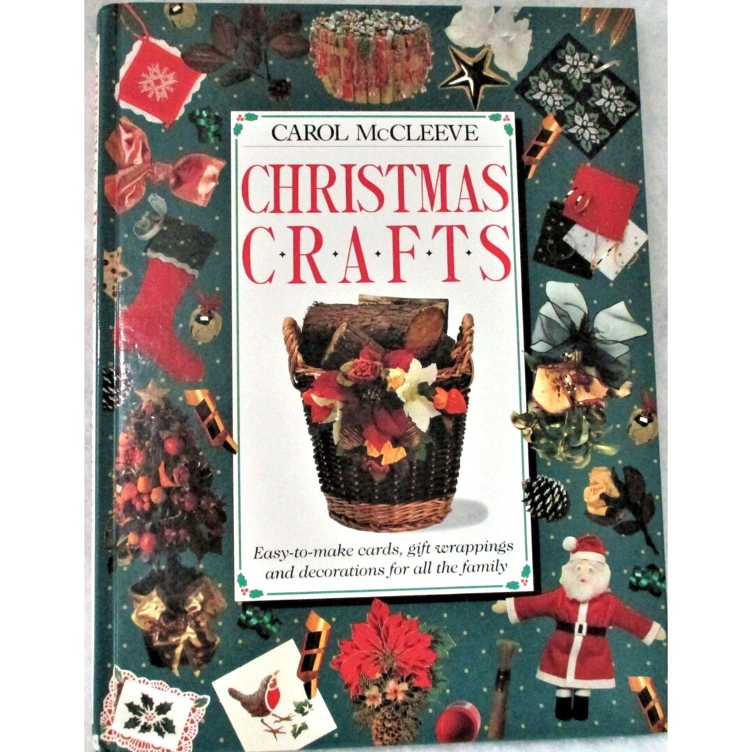 Easy-to-make Christmas Crafts Book by Carol Mccleeve 30 Easy Projects ...