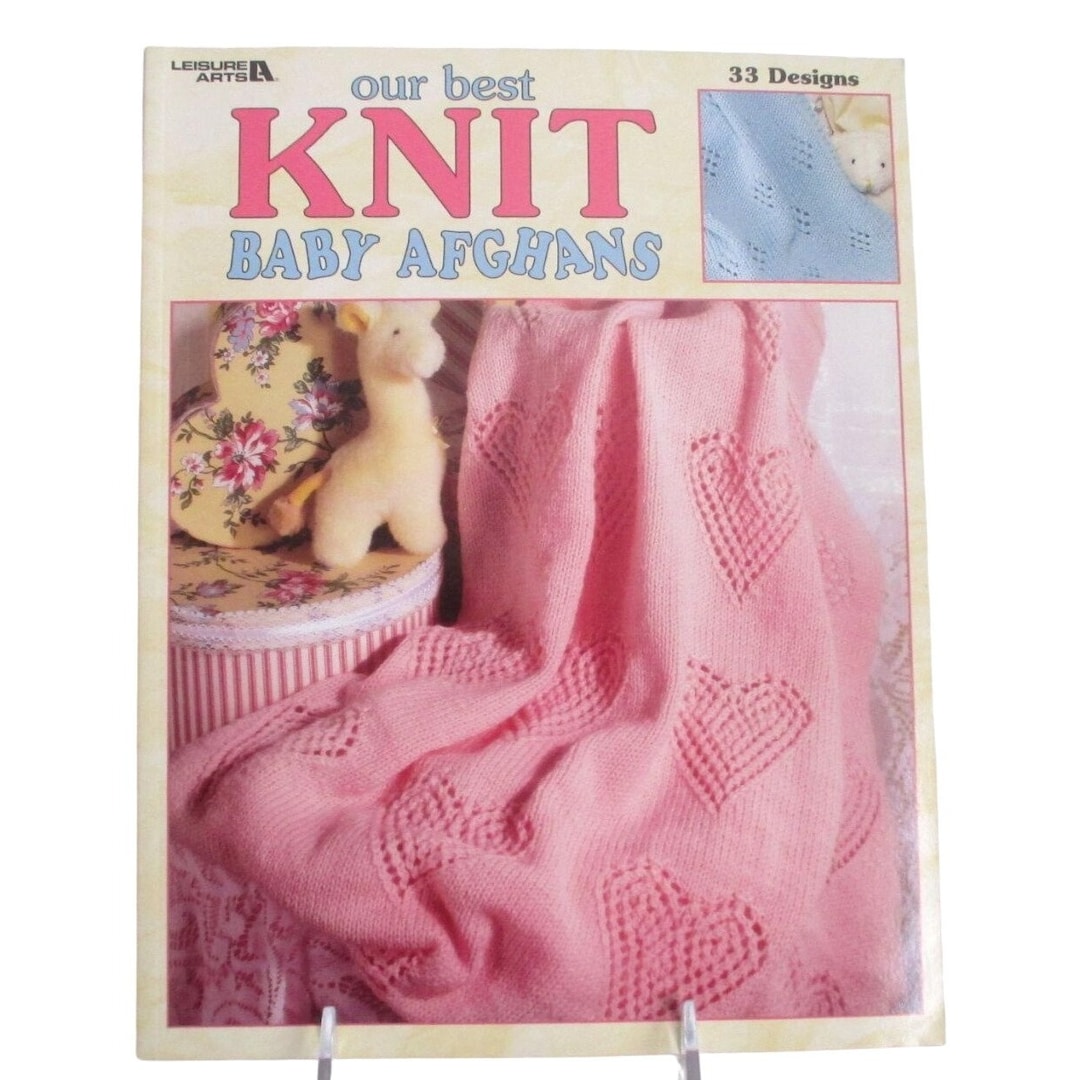 Our Best Knit Baby Afghans Pattern Book - 33 Knitting Designs - Baby ...