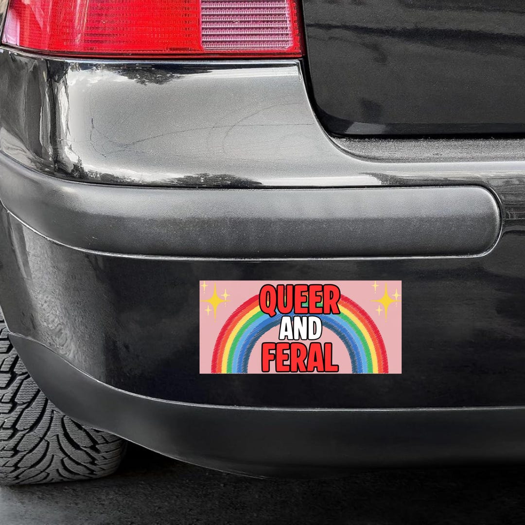 Queer and Feral LGBTQIA+ Funny Rainbow Bumper Sticker, Pride Vinyl ...