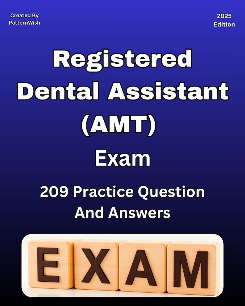 Registered Dental Assistant (AMT) Exam | 209 Questions & Answers | PDF ...