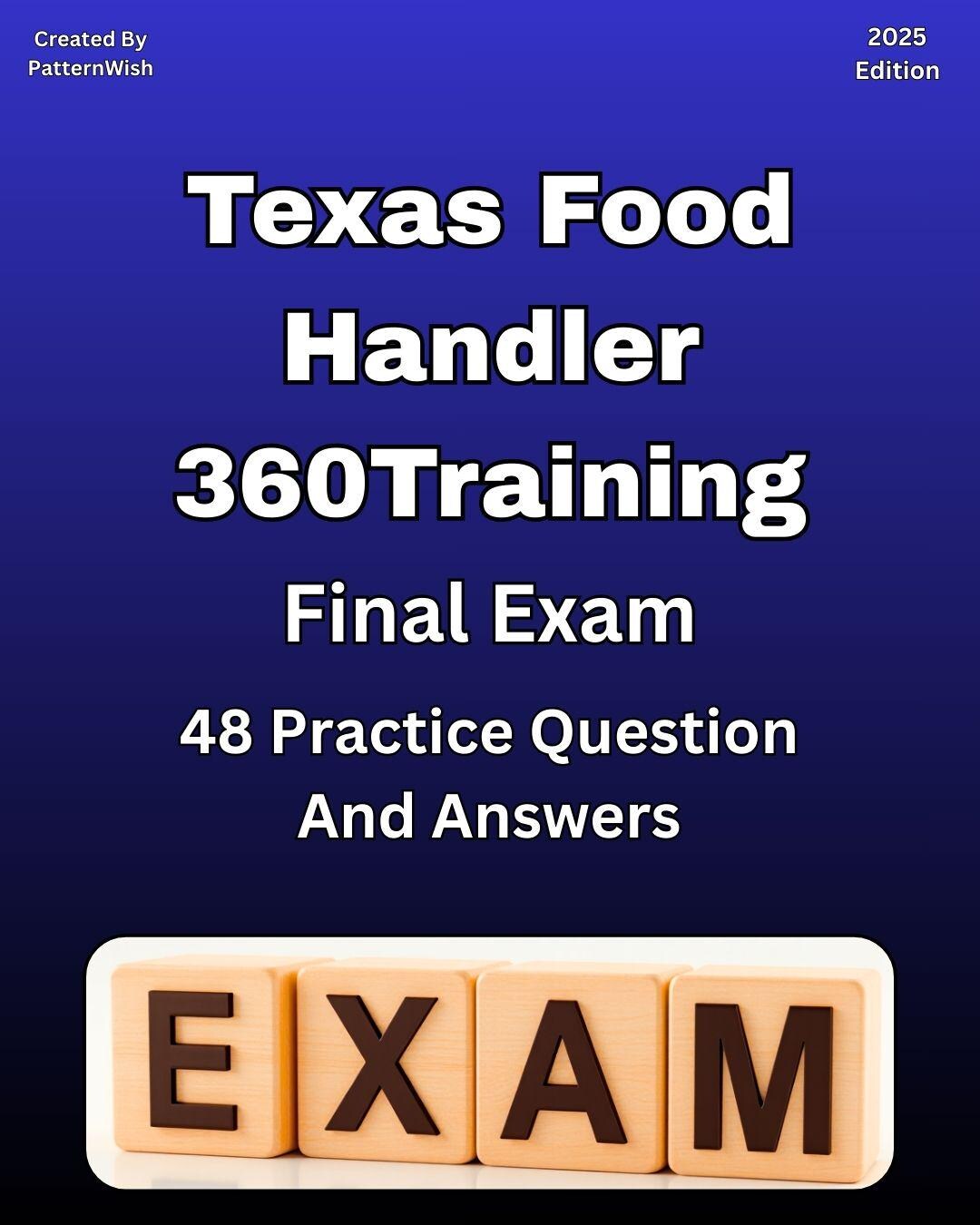 Texas Food Handler 360training Final Exam Study Guide – 48 Questions ...